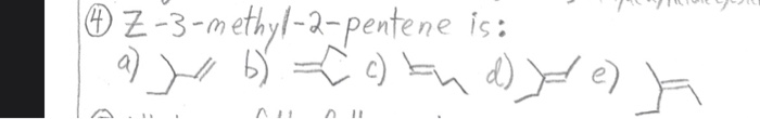 Solved Z-3-methyl-2-pentene is: | Chegg.com