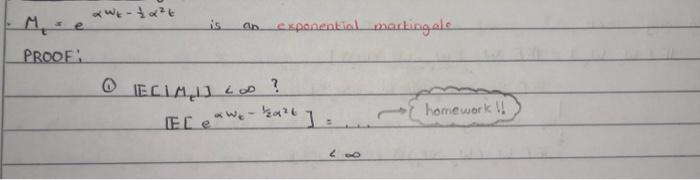 Solved Mt=eαwk−2α2t1 is an exponential martingale PROOF: (1) | Chegg.com