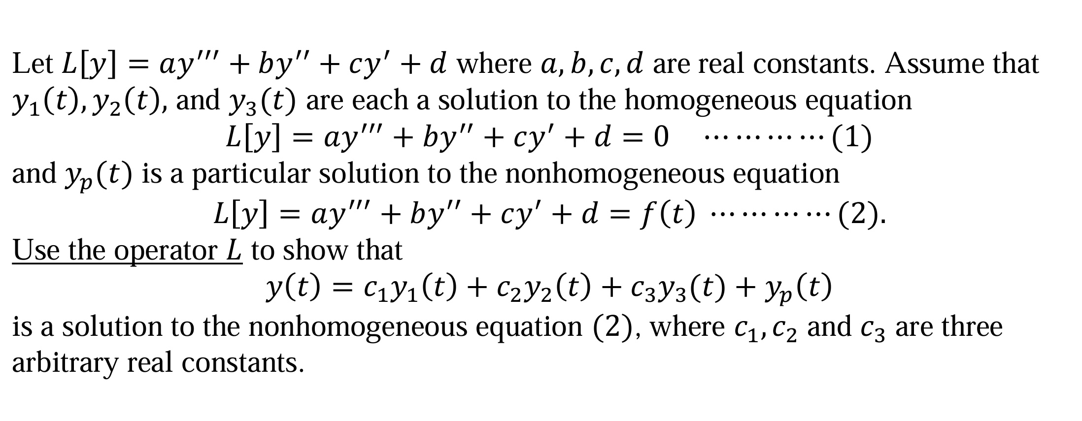 Solved Unidentified:Let L[y]=ay'''+by''+cy'+d ﻿where a,b,c,d | Chegg.com