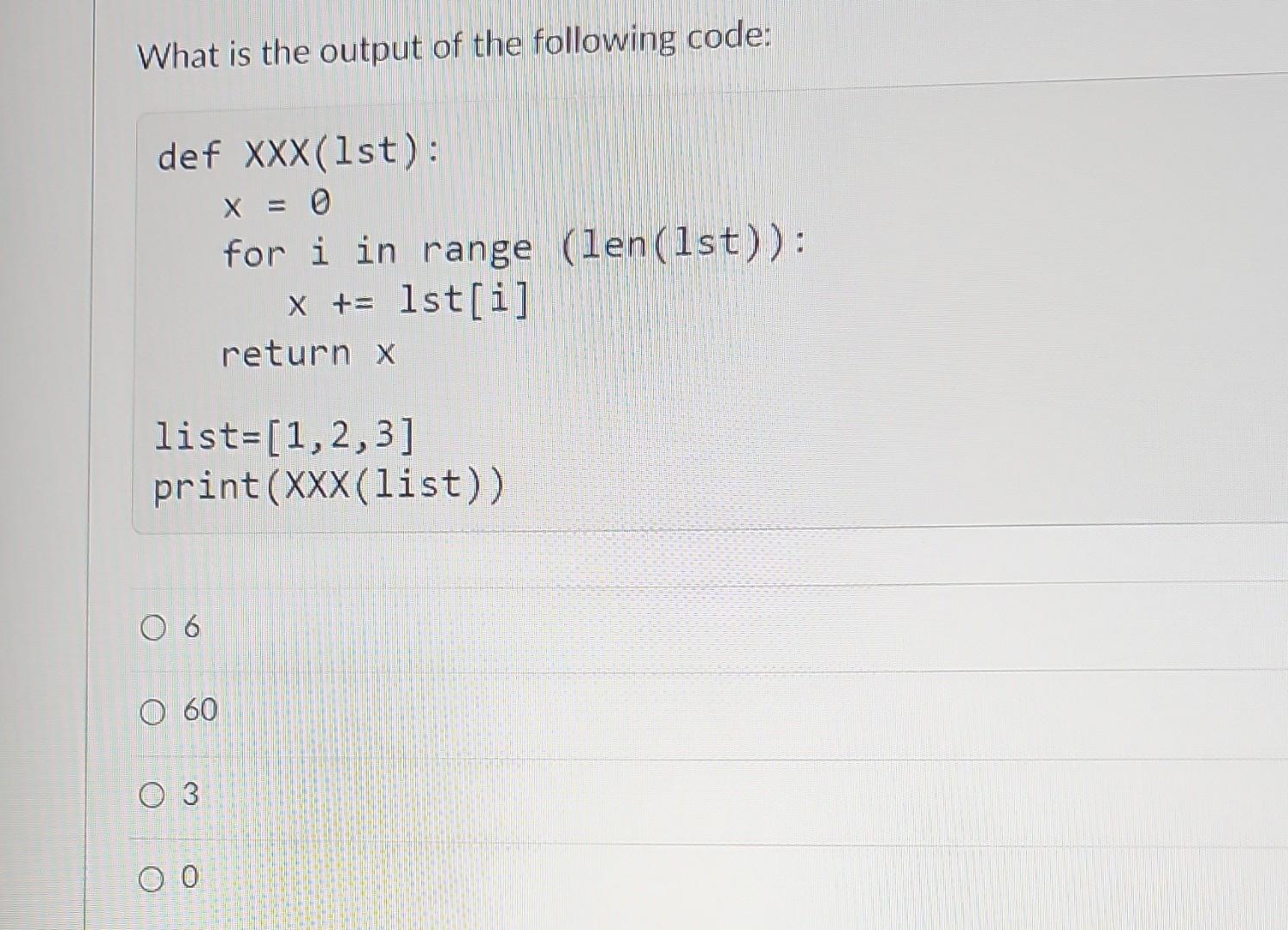 Solved What is the output of the following code: 6 60 3 | Chegg.com