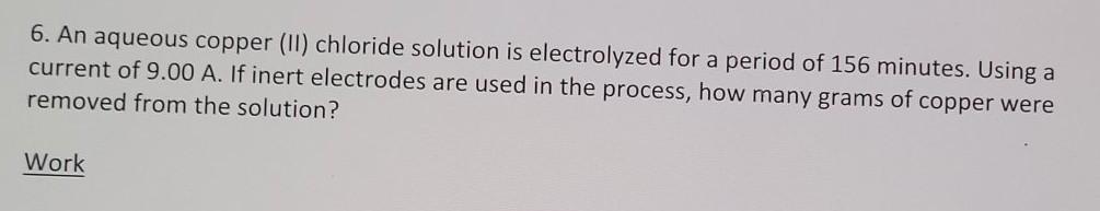 Solved 6. An aqueous copper (II) chloride solution is | Chegg.com