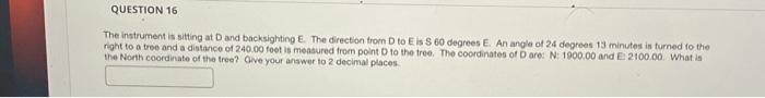 Solved The instrument is sitting at D and backsighting E. | Chegg.com