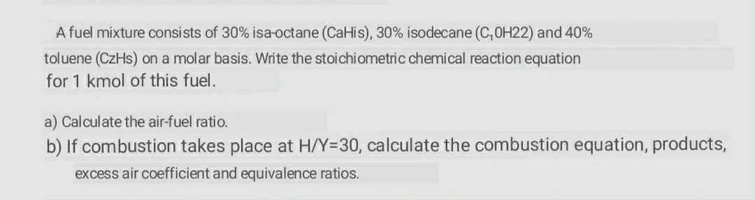 A fuel mixture consists of 30% isa-octane (Calis), | Chegg.com