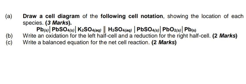 Solved (a) Draw a cell diagram of the following cell | Chegg.com
