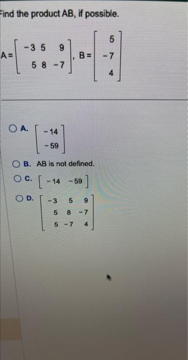 Solved Find the product AB, if possible. | Chegg.com