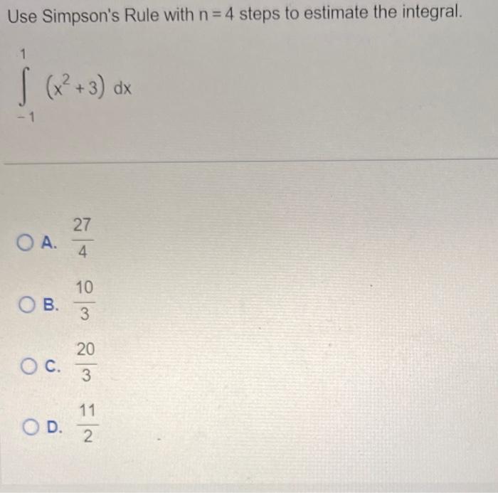 Solved Use Simpson's Rule with n=4 steps to estimate the | Chegg.com