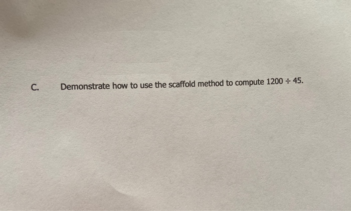 Solved Demonstrate how to use the scaffold method to compute | Chegg.com