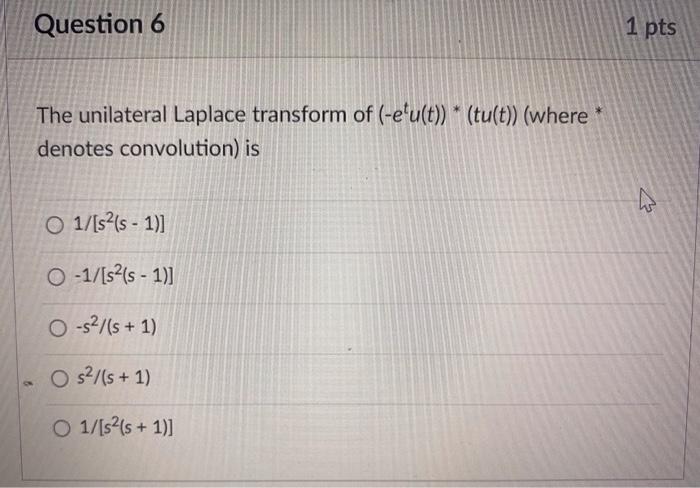 Solved The unilateral Laplace transform of u(t−1) is e−5/5 | Chegg.com
