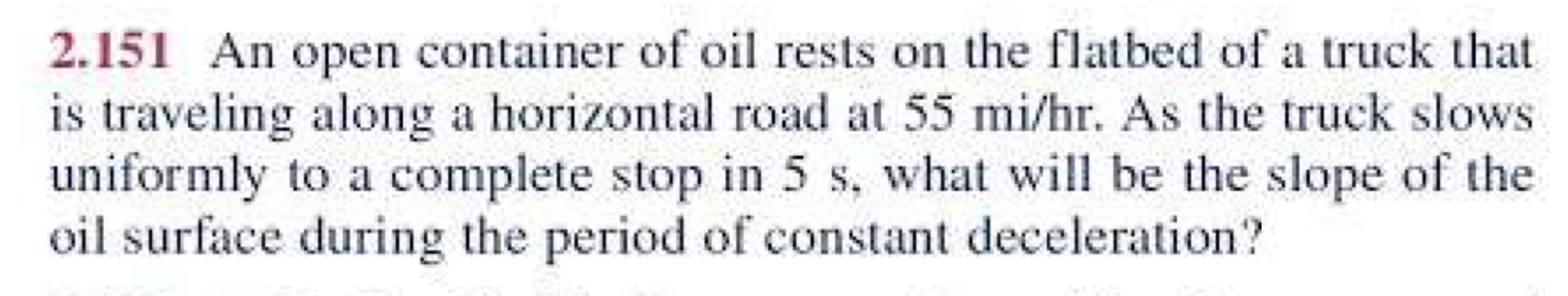 Solved 2.151 ﻿An open container of oil rests on the flatbed | Chegg.com