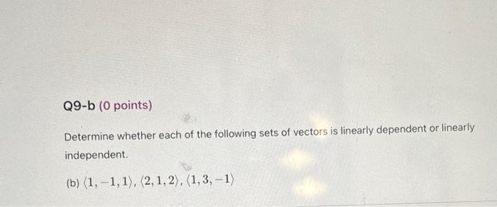 Solved Q9-b (0 points) Determine whether each of the | Chegg.com