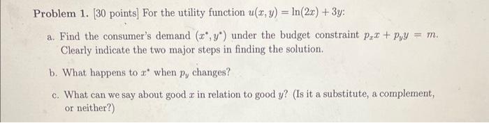 Solved Problem 1. [30 points ] For the utility function | Chegg.com
