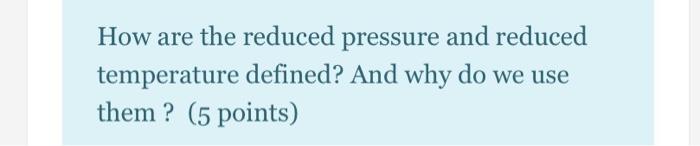 Solved Under what conditions is the ideal-gas assumption | Chegg.com