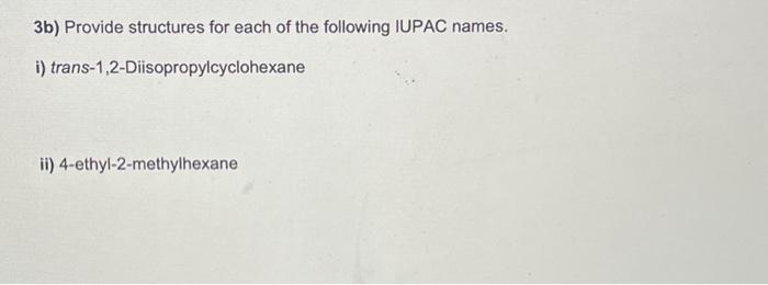 Solved 3b) Provide structures for each of the following | Chegg.com