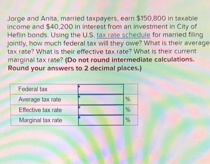 Solved Jorge and Anita, married taxpayers, earn $150,800 in | Chegg.com