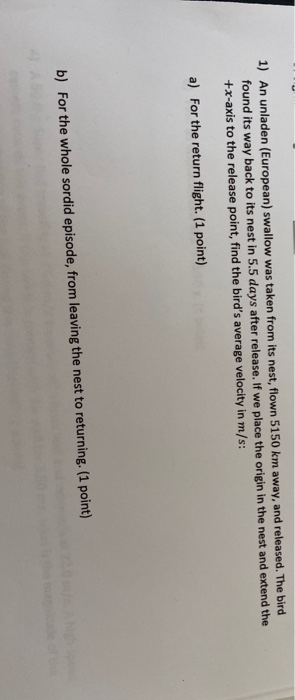 Solved 1) An unladen (European) swallow was taken from its | Chegg.com