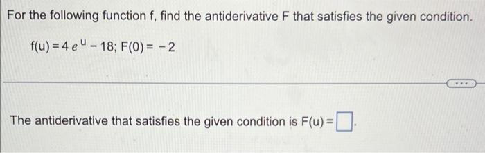 Solved For the following function f, find the antiderivative | Chegg.com