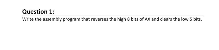 Solved Question 1: Write the assembly program that reverses | Chegg.com