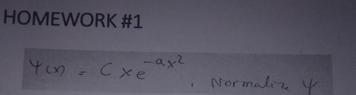 Solved HOMEWORK #1 -ax? Yux - Cxe Normalize 4 | Chegg.com