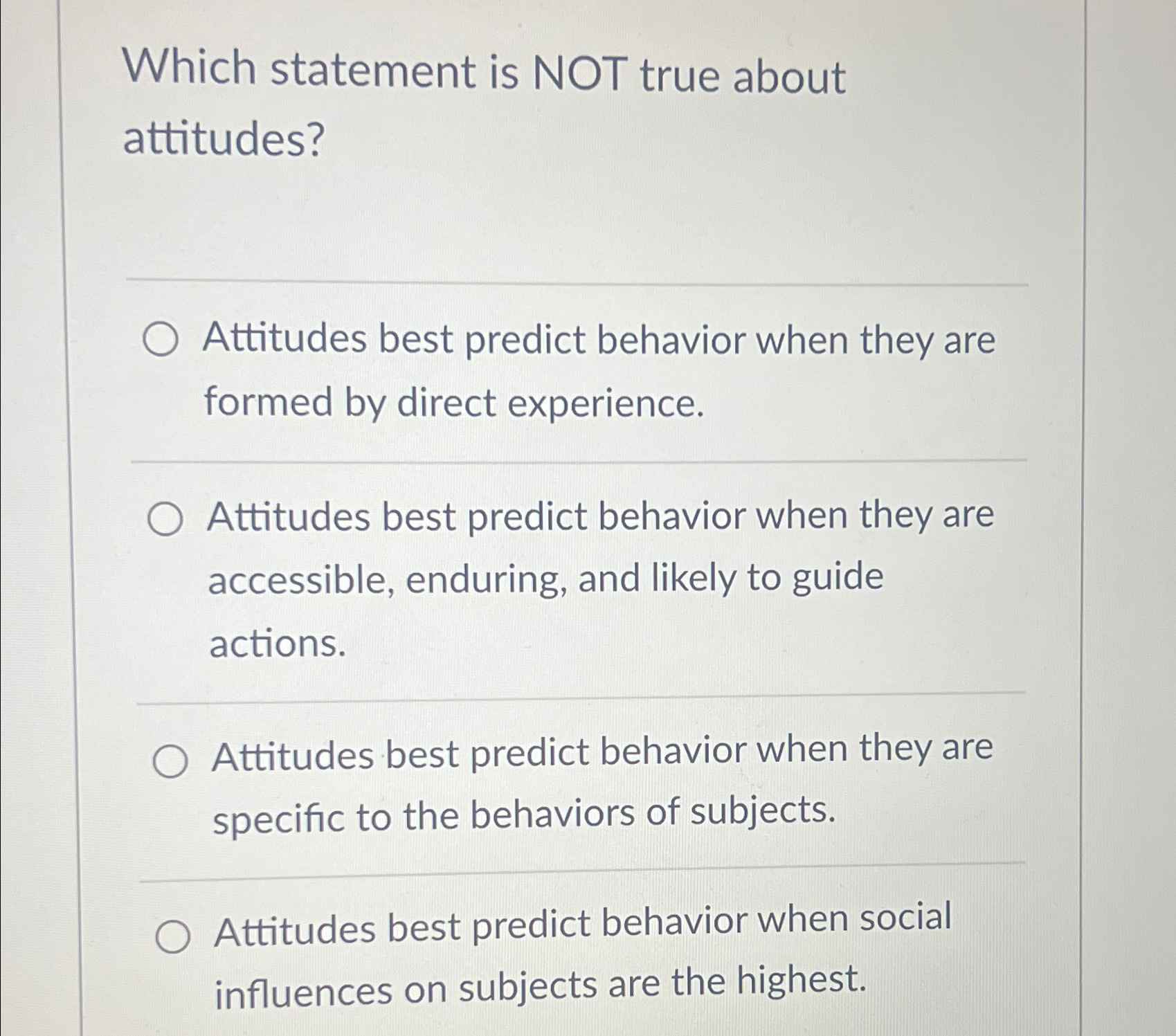 Solved Which statement is NOT true about attitudes?Attitudes | Chegg.com