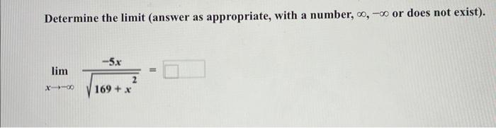 Solved Determine the limit (answer as appropriate, with a | Chegg.com