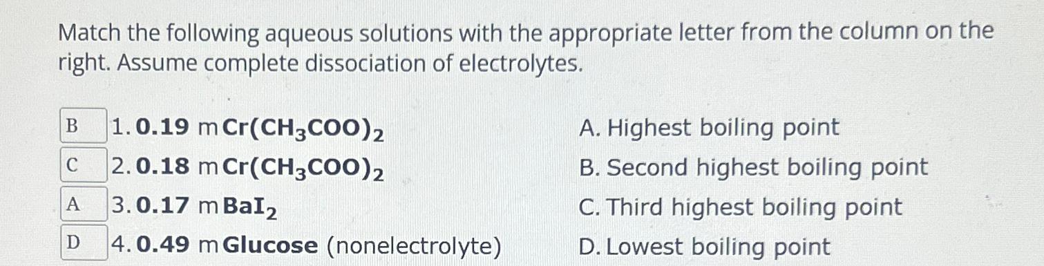 Solved Match the following aqueous solutions with the | Chegg.com