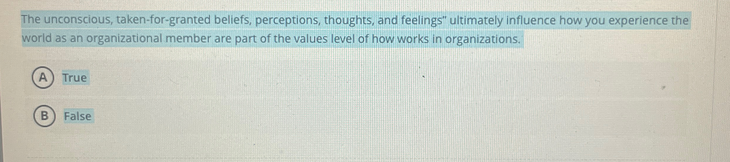 Solved The unconscious, taken-for-granted beliefs, | Chegg.com