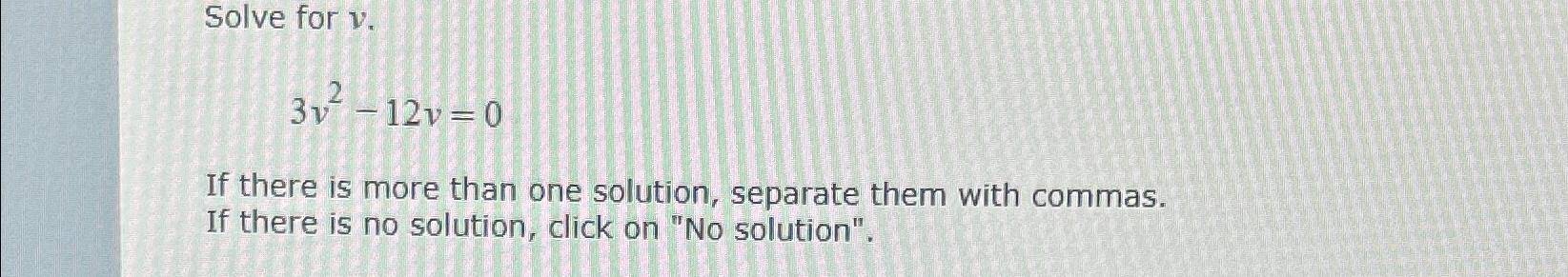 Solved Solve for v3v2-12v=0If there is more than one | Chegg.com
