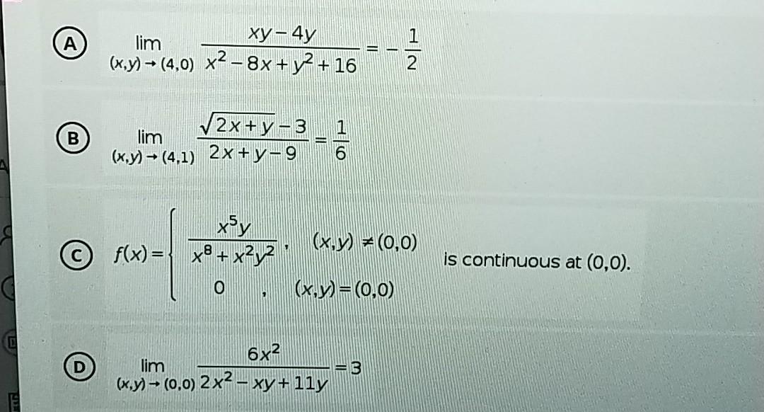 Solved А lim xy - 4y (X,Y) – (4,0) x2 -8x + y2 +16 = B) | Chegg.com