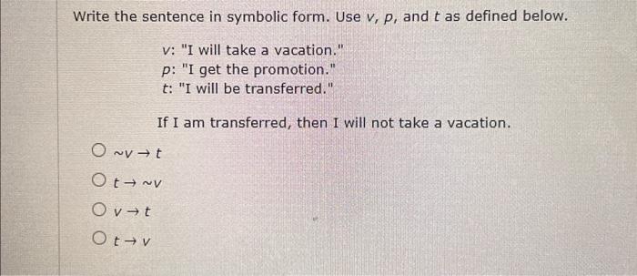 Solved Write the sentence in symbolic form. Use v,p, and t | Chegg.com