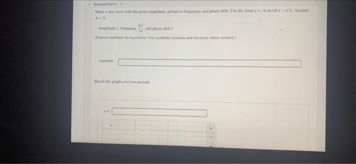 Solved Question of 12 > Make a sine wave with the given | Chegg.com