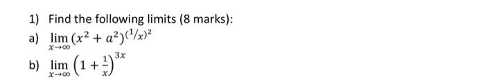Solved 1) Find the following limits ( 8 marks): a) \\( \\lim | Chegg.com
