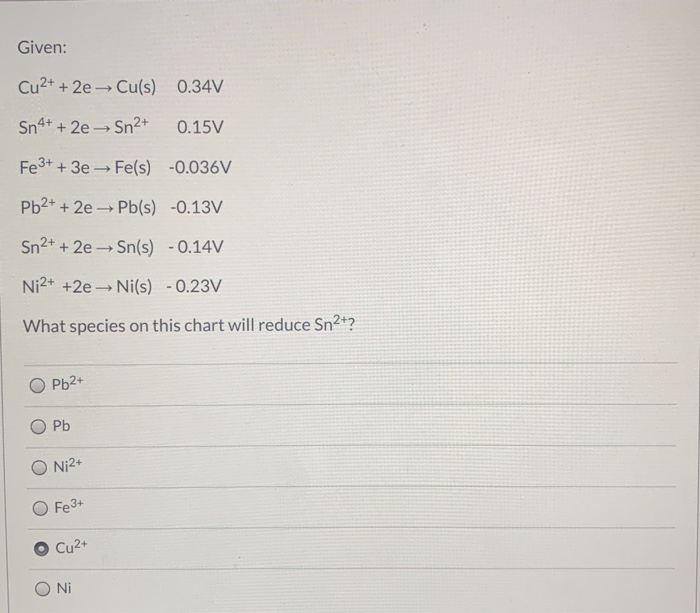 Solved Given: Cu2+ + 2e → Cu(s) 0.34V Sn4+ + 2e - Sn2+ 0.15V | Chegg.com