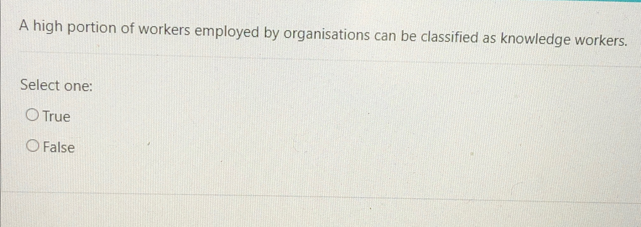 Solved A high portion of workers employed by organisations | Chegg.com