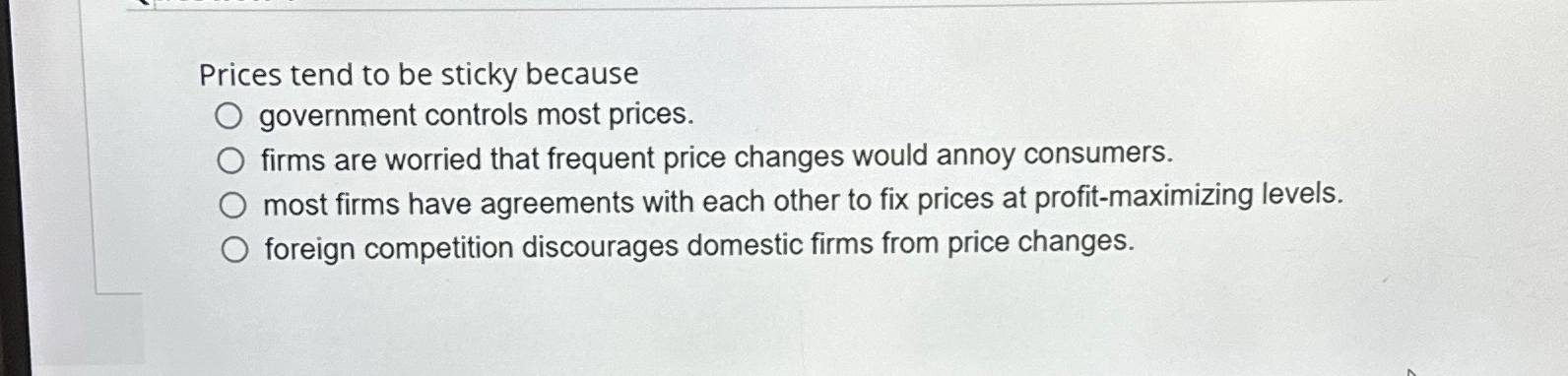 Solved Prices tend to be sticky becausegovernment controls | Chegg.com