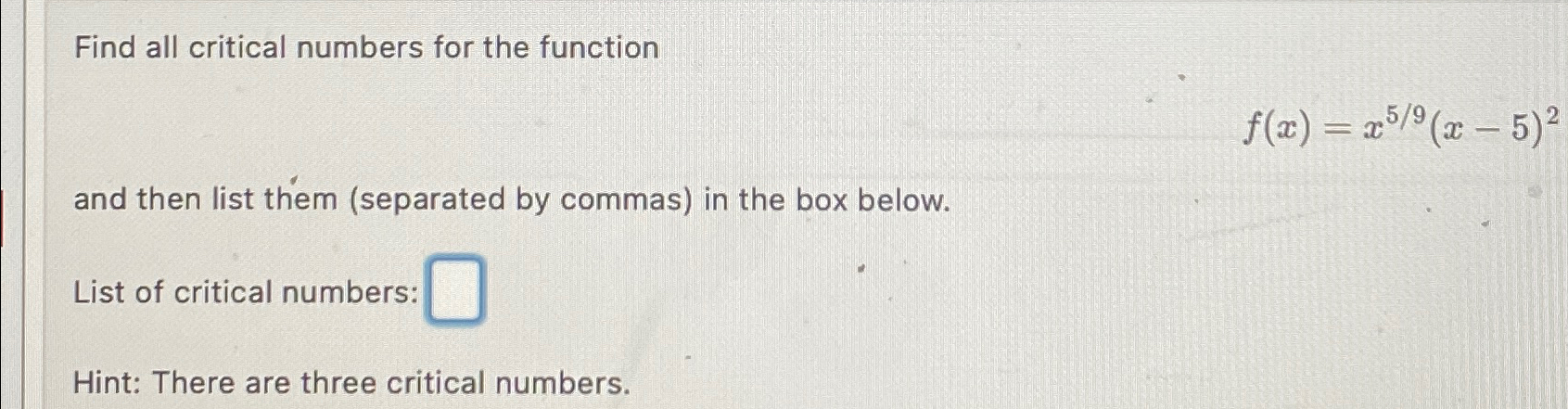 Solved Find all critical numbers for the | Chegg.com