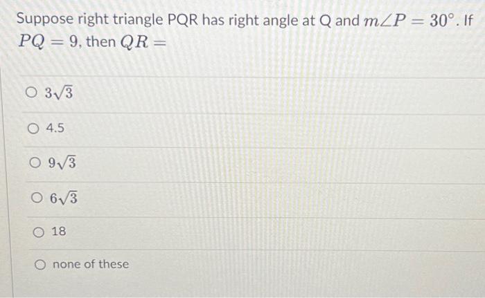 Solved Suppose right triangle PQR has right angle at Q and | Chegg.com