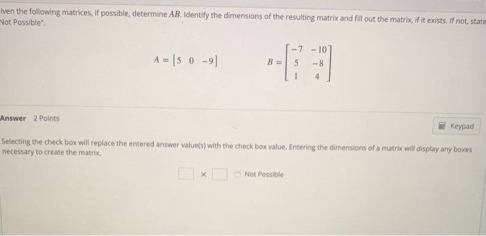Solved iven the following matrices, if possible, determine | Chegg.com