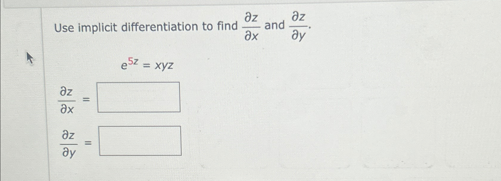 Solved Use implicit differentiation to find delzdelx ﻿and | Chegg.com