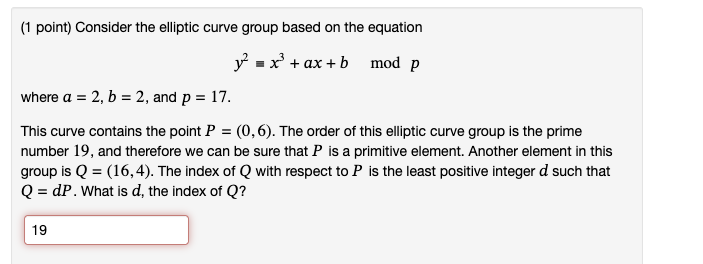 Solved (1 ﻿point) ﻿Consider the elliptic curve group based | Chegg.com