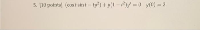 Solved (costsint−ty2)+y(1−t2)y′=0y(0)=2 | Chegg.com