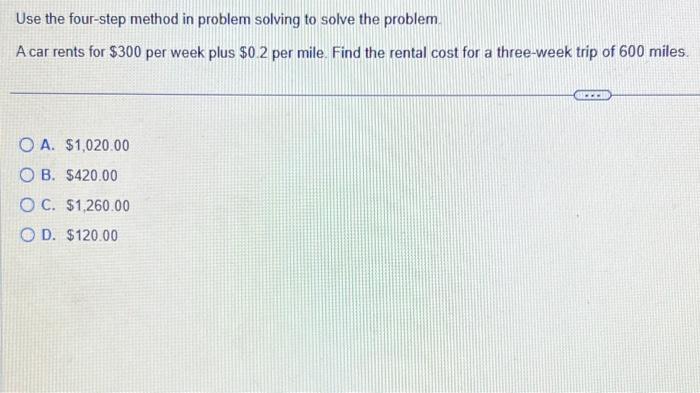 Solved Use the four-step method in problem solving to solve | Chegg.com