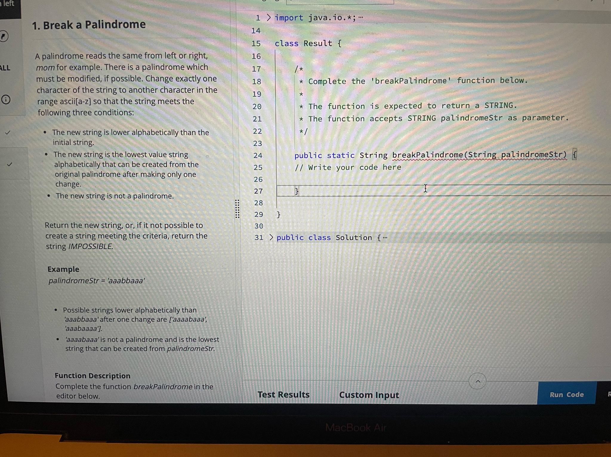 Solved Java solution Break a PalindromeA palindrome reads | Chegg.com