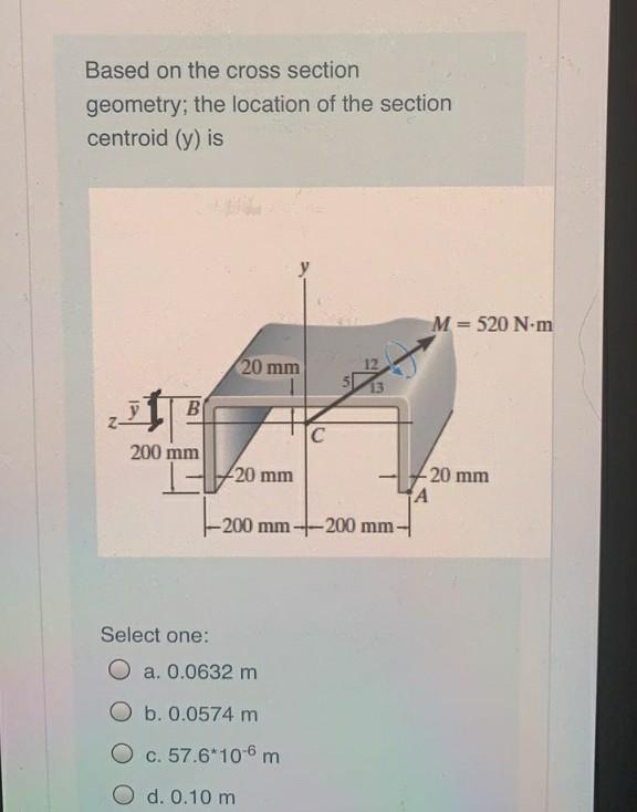 Solved Based on the cross section geometry; the location of | Chegg.com