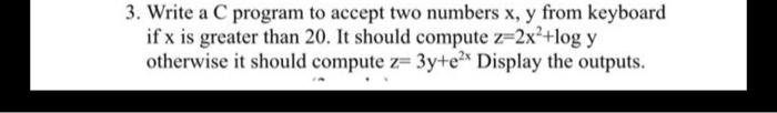 Solved 3. Write a C program to accept two numbers x, y from | Chegg.com