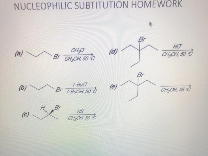 Solved Br CH2OH, 50 C NUCLEOPHILIC SUBTITUTION HOMEWORK Br | Chegg.com