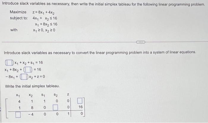 Solved Introduce slack variables as necessary, then write | Chegg.com