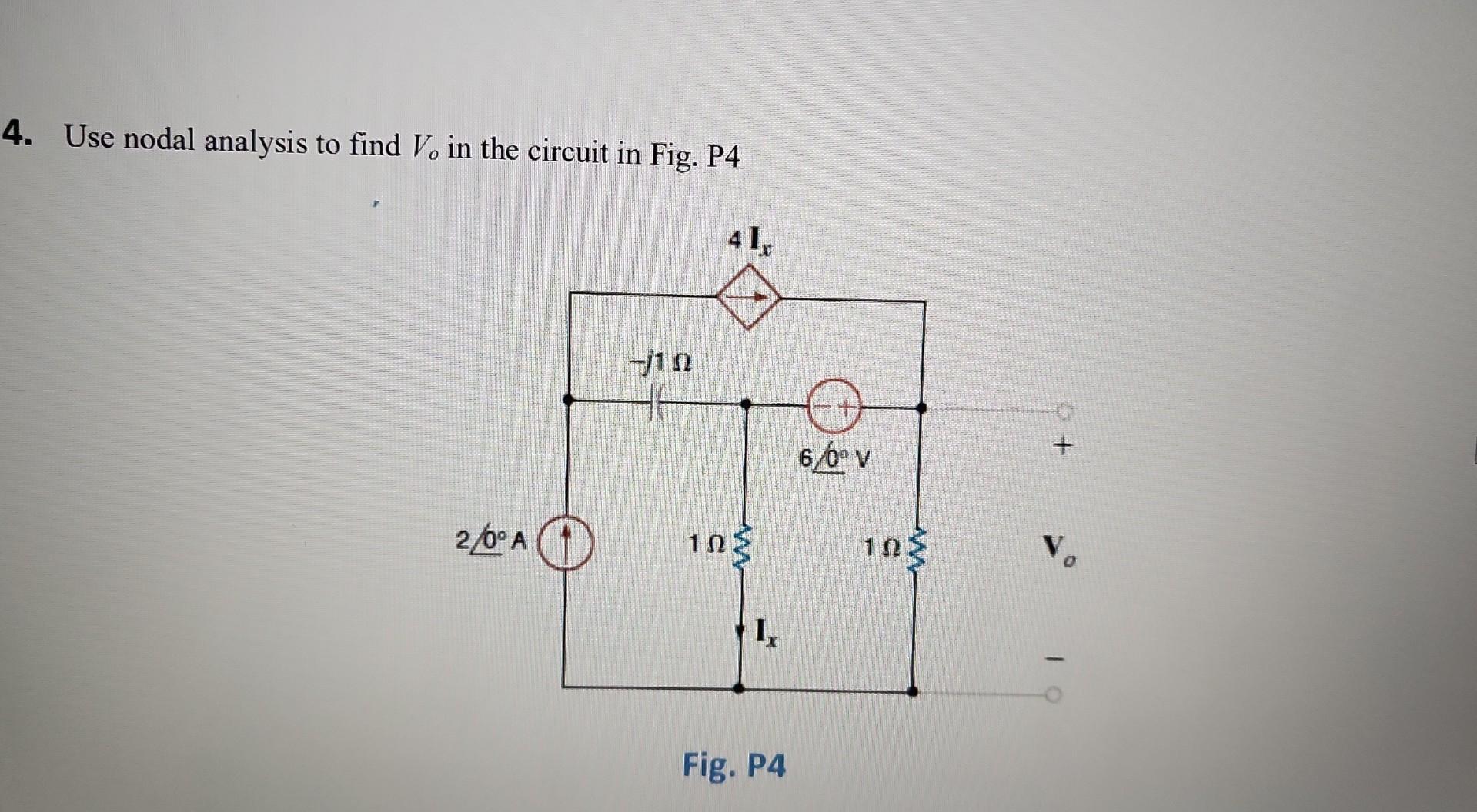 Solved 4. Use nodal analysis to find Vo in the circuit in | Chegg.com