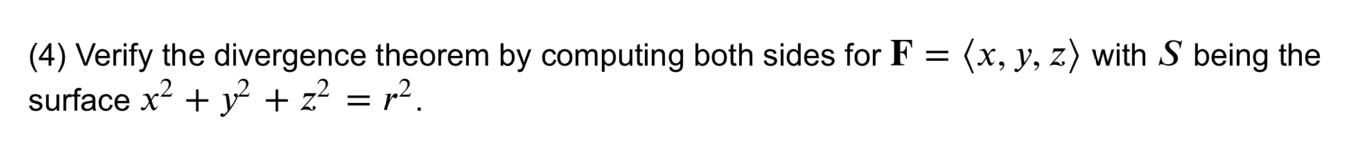 Solved Vector Analysis. Verify the divergence theorem by | Chegg.com