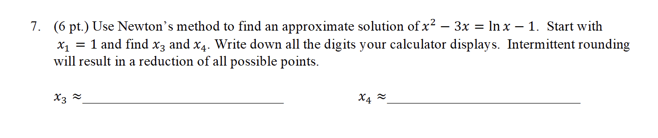 Solved (6 ﻿pt.) ﻿Use Newton's method to find an approximate | Chegg.com