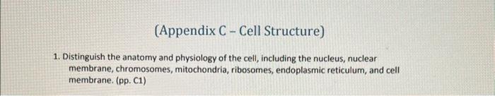 Solved (Appendix C-Cell Structure) 1. Distinguish the | Chegg.com